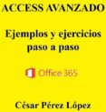 ACCESS AVANZADO EJEMPLOS Y EJERCICIOS PASO A PASO | César Pérez López ...