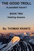 The Good Troll Book Two Healing Dreams | Casa del Libro