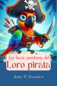 LAS LOCAS AVENTURAS DEL LORO PIRATA | Casa del Libro