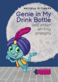 Genie in my Drink Bottle and Other Fun Writing Prompts | Casa del Libro