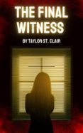 THE FINAL WITNESS | Casa del Libro