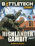 BATTLETECH LEGENDS: HIGHLANDER GAMBIT | Casa del Libro