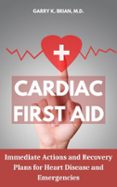 CARDIAC FIRST AID: IMMEDIATE ACTIONS AND RECOVERY PLANS FOR HEART ...