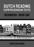 DUTCH READING COMPREHENSION TEXTS: BEGINNERS - BOOK ONE | Casa del Libro