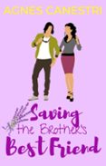 SAVING THE BROTHER'S BEST FRIEND | Casa del Libro