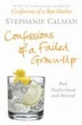 CONFESSIONS OF A FAILED GROWN-UP | Casa del Libro