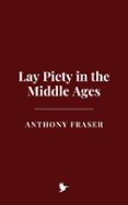 LAY PIETY IN THE MIDDLE AGES | Casa del Libro