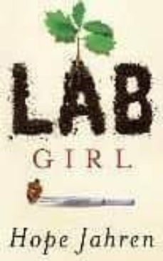 LAB GIRL de HOPE JAHREN | Casa del Libro