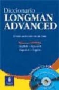 DICCIONARIO LONGMAN ADVANCED: EL MAS AVANZADO DE SU CLASE (INCLUY E CD ...