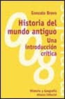 HISTORIA DEL MUNDO ANTIGUO: UNA INTRODUCCION CRITICA | GONZALO BRAVO | Casa del Libro