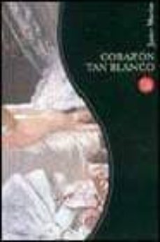 CORAZON TAN BLANCO | JAVIER MARIAS | Casa del Libro