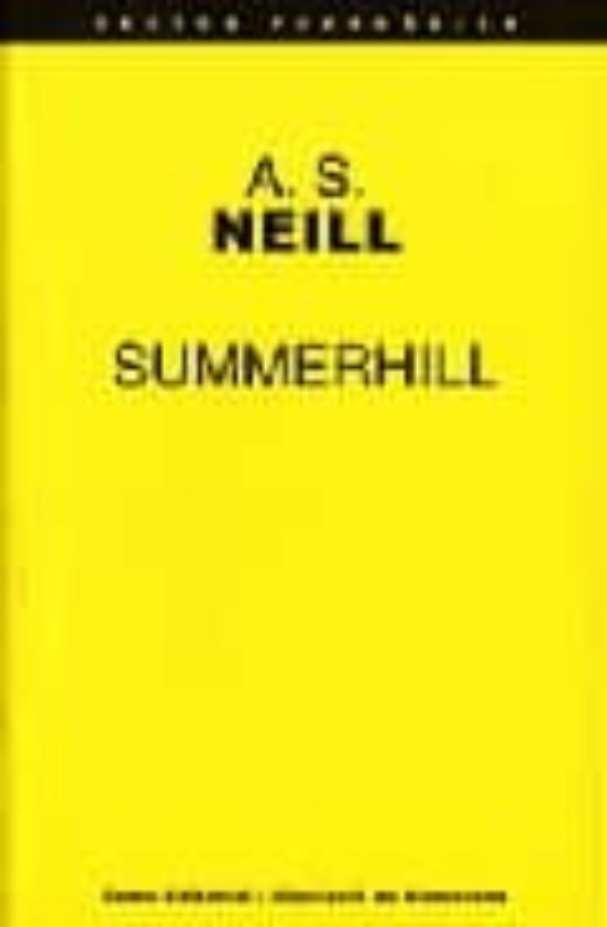 SUMMERHILL (2ª ED.) | A. S. NEILL | Casa del Libro