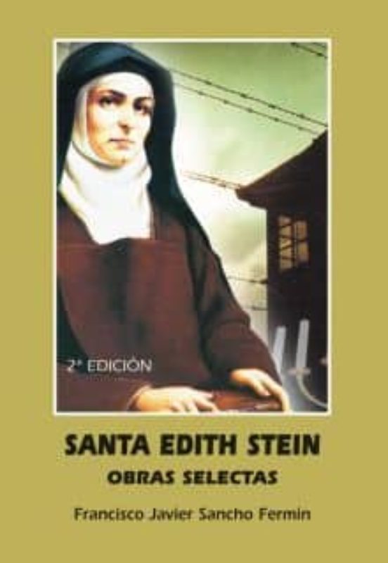 SANTA EDITH STEIN OBRAS COMPLETAS | FRANCISCO JAVIER SANCHO FERMIN ...
