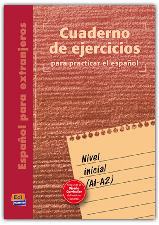 ESPAÑOL PARA EXTRANJEROS, NIVEL INICIAL. CUADERNO DE EJERCICIOS con ... ESPAÑOL PARA EXTRANJEROS, NIVEL INICIAL. CUADERNO DE EJERCICIOS con ...
