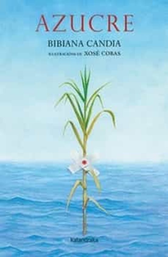 AZUCRE | BIBIANA CANDIA | Casa del Libro