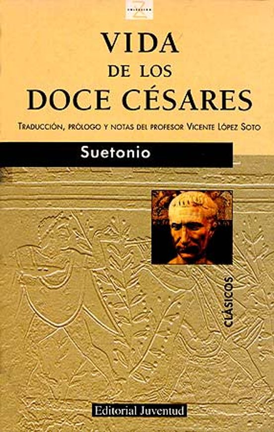 VIDA DE LOS DOCE CESARES (4ª ED.) | CAYO SUETONIO TRANQUILO | Casa del ...