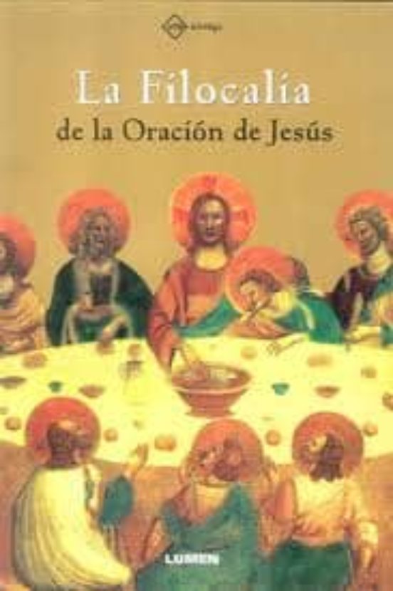 LA FILOCALIA DE LA ORACION DE JESUS | VV.AA. | Casa del Libro