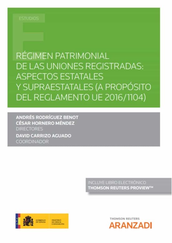 RÉGIMEN PATRIMONIAL DE LAS UNIONES REGISTRADAS: ASPECTOS ESTATALES Y SUPRAESTATALES ( A ...