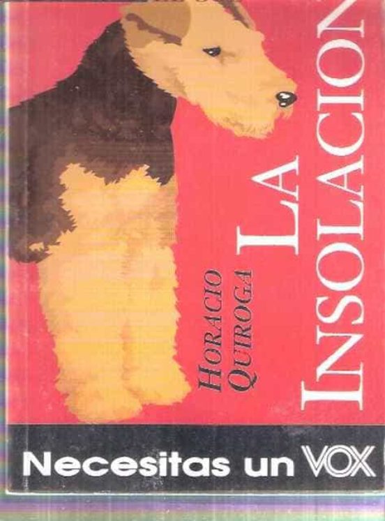 LA INSOLACIÓN de HORACIO QUIROGA | Casa del Libro