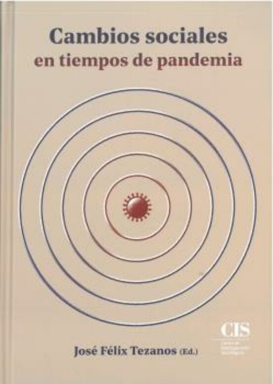 CAMBIOS SOCIALES EN TIEMPOS DE PANDEMIA (PRÓXIMA APARICIÓN) | JOSE FELIX TEZANOS | Casa del ...