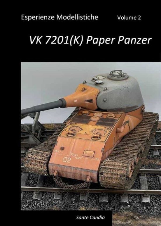 Ebook ESPERIENZE MODELLISTICHE, VOLUME 2 - VK 7201(K) PAPER PANZER ...