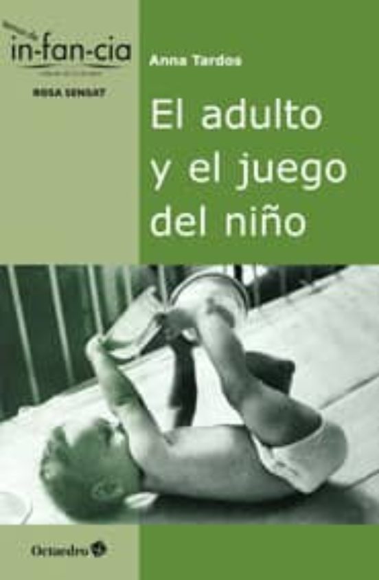 El Adulto Y El Juego Del NiÑo Anna Tardos Casa Del Libro