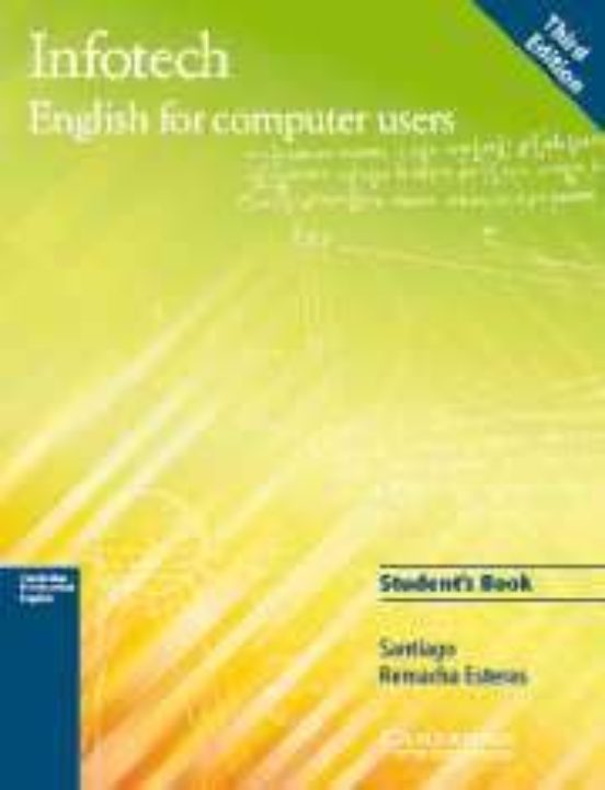 INFOTECH. ENGLISH FOR COMPUTER USERS: STUDENT S BOOK (3RD ED.) | SANTIAGO REMACHA ESTERAS ...