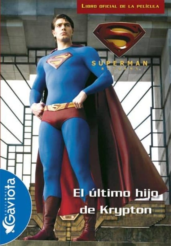 SUPERMAN RETURNS: EL ULTIMO HIJO DE KRYPTON (NOVELIZACION) | VV.AA ...