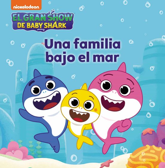 EL GRAN SHOW DE BABY SHARK. UNA FAMILIA BAJO EL MAR | NICKELODEON ...